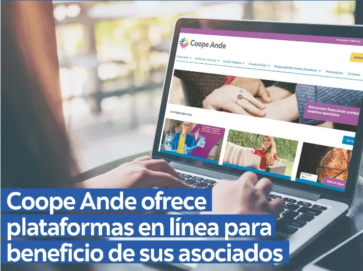 Coope Ande ofrece plataforma­s en línea para beneficio de sus asociados ...