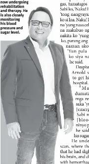 HOW IS ARNOLD CLAVIO DOING TWO WEEKS AFTER HIS RECENT HEALTH SCARE? - PressReader