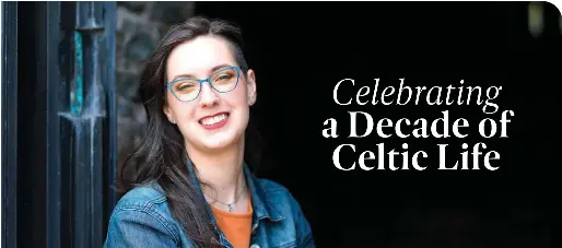 Celebratin­g a Decade of Celtic Life - PressReader