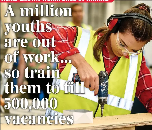 A million youths are out of work... so train them to fill 500,000 vacancies - PressReader