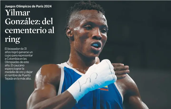 Yilmar Gonzales: del cementerio al ring - PressReader