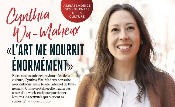 Cynthia Wu-Maheux «L’ART ME NOURRIT ÉNORMÉMENT» - PressReader