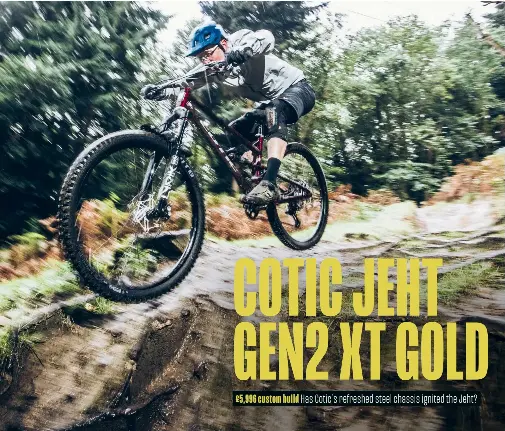 COTIC JEHT GEN2 XT GOLD - PressReader