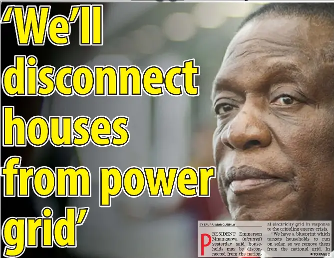 ‘We’ll disconnect houses from power grid’ - PressReader