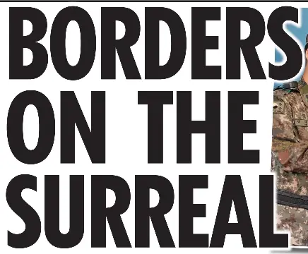 BORDERS ON THE SURREAL - PressReader