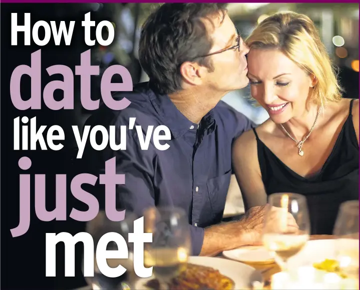 How to date like you’ve just met - PressReader