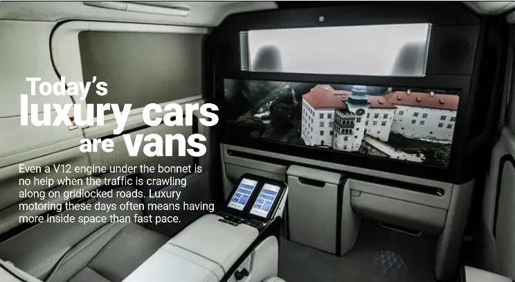 Today’s luxury cars vans are - PressReader