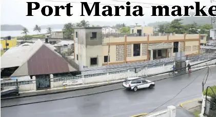 Port Maria market almost ready - PressReader