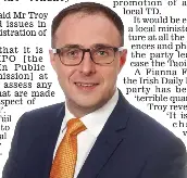 TDs fearful of ‘PR disaster’ as FF think-in to be held in Troy constituen­cy in weeks - PressReader