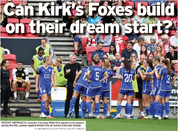 Can Kirk’s Foxes build on their dream start? - PressReader