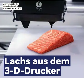Lachs aus dem 3-D-drucker - PressReader