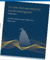 Beyond recovery: new book offers Sri Lanka a roadmap to economic transforma­tion - PressReader