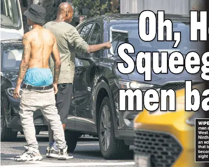 Oh, Hell! Squeegee men back - PressReader