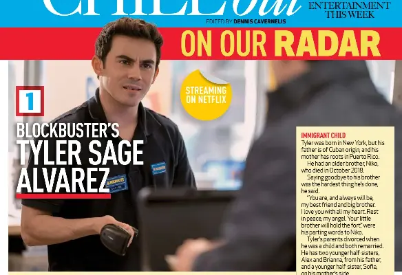 BLOCKBUSTE­R’S TYLER SAGE ALVAREZ - PressReader