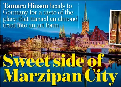 Sweet side of Marzipan City - PressReader