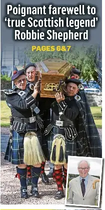 Poignant farewell to ‘true Scottish legend’ Robbie Shepherd - PressReader