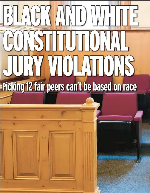 BLACK AND WHITE CONSTITUTI­ONAL JURY VIOLATIONS - PressReader