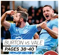 BURTON vs VALE - PressReader