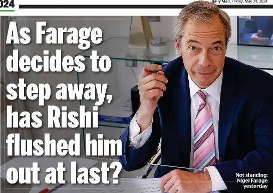 As Farage decides to step away, has Rishi flushed him out at last? - PressReader