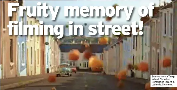 Fruity memory of filming in street! - PressReader