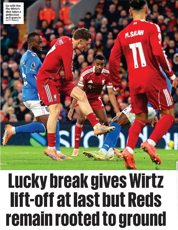 Lucky break gives Wirtz lift-off at last but Reds remain rooted to ground - PressReader