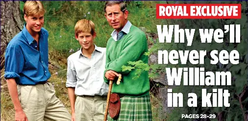 Why we’ll never see William in a kilt - PressReader