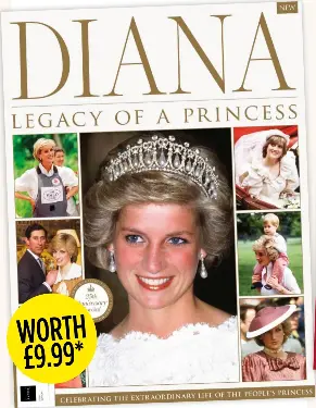 DIANA: LEGACY OF A PRINCESS - PressReader