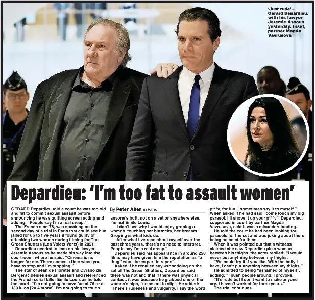 Depardieu: ‘I’m too fat to assault women’ - PressReader