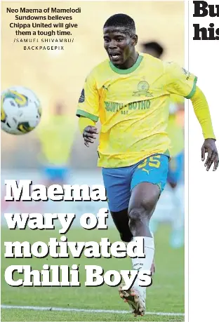 Maema wary of motivated Chilli Boys - PressReader