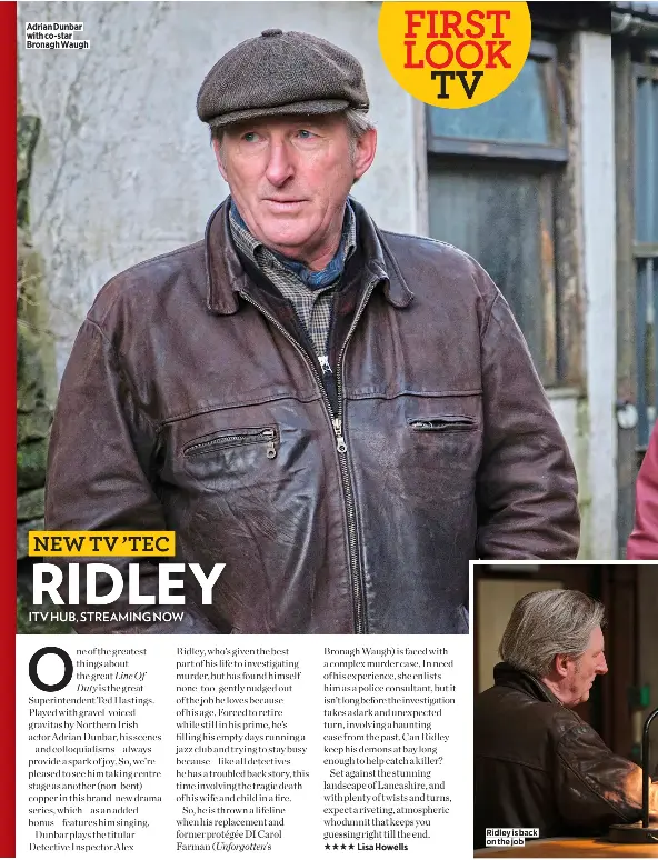 RIDLEY ADRIAN DUNBAR: ‘RIDLEY SINGING WAS MY IDEA’ - PressReader