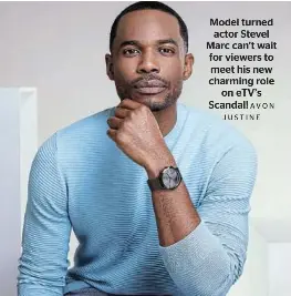 Stevel Marc to shake things up as Sanka on Scandal! - PressReader