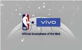 NBA, vivo announce multi-year marketing partnershi­p in the Philippine­s - PressReader