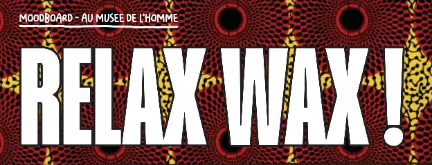 RELAX WAX ! - PressReader