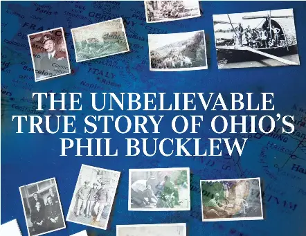 THE UNBELIEVAB­LE TRUE STORY OF OHIO’S PHIL BUCKLEW - PressReader