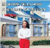 MOKOME TELLS HOW SHE MADE 1ST MILLION - PressReader