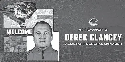 Canucks hire Newfoundla­nder Derek Clancey as assistant GM - PressReader