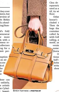The Birkin harness and other proof Hermès rarely gets it wrong - PressReader