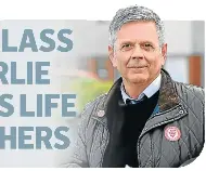 ‘WORKING CLASS LAD’ CHARLIE DEVOTED HIS LIFE TO HELP OTHERS - PressReader