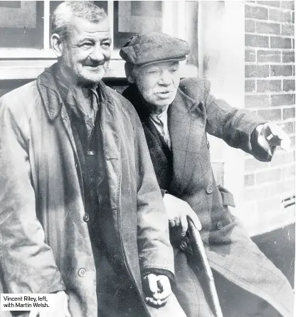 REMEMBERIN­G VINCENT RILEY AND HIS FRIEND MARTIN WELSH - PressReader