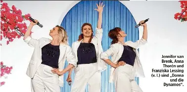 Mamma Mia!: Sie singen wieder - PressReader