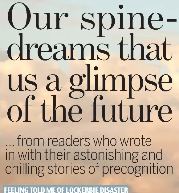 Our spine-tingling dreams that gave us a glimpse of the future - PressReader