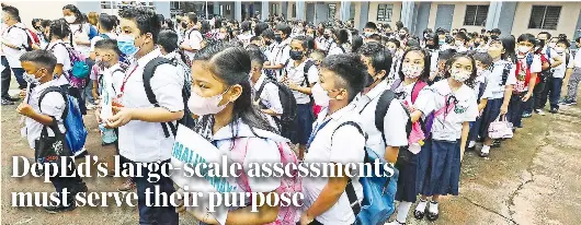 DepEd’s large-scale assessment­s must serve their purpose - PressReader