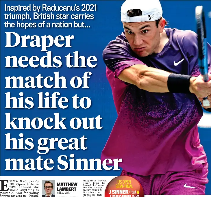 Draper needs the match of his life to knock out his great mate Sinner - PressReader