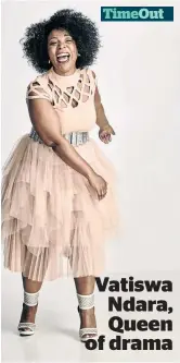 Vatiswa Ndara, Queen of drama - PressReader