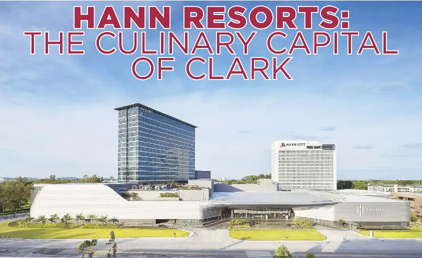 HANN RESORTS: THE CULINARY CAPITAL OF CLARK - PressReader