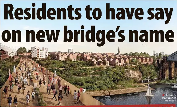 Residents to have say on new bridge’s name - PressReader