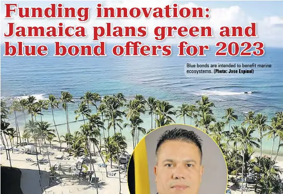 Funding innovation: Jamaica plans green and blue bond offers for 2023 - PressReader