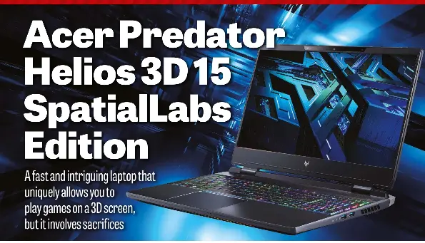 Acer Predator Helios 3D 15 SpatialLab­s Edition - PressReader