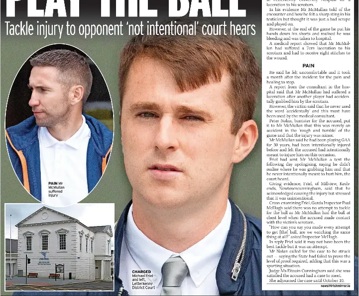 PITCH TESTICLE GRAB ACCUSED WAS ‘TRYING TO PLAY THE BALL’ - PressReader