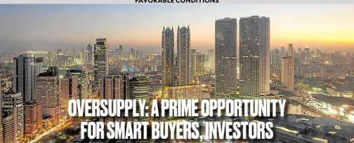 OVERSUPPLY: A PRIME OPPORTUNIT­Y FOR SMART BUYERS, INVESTORS - PressReader